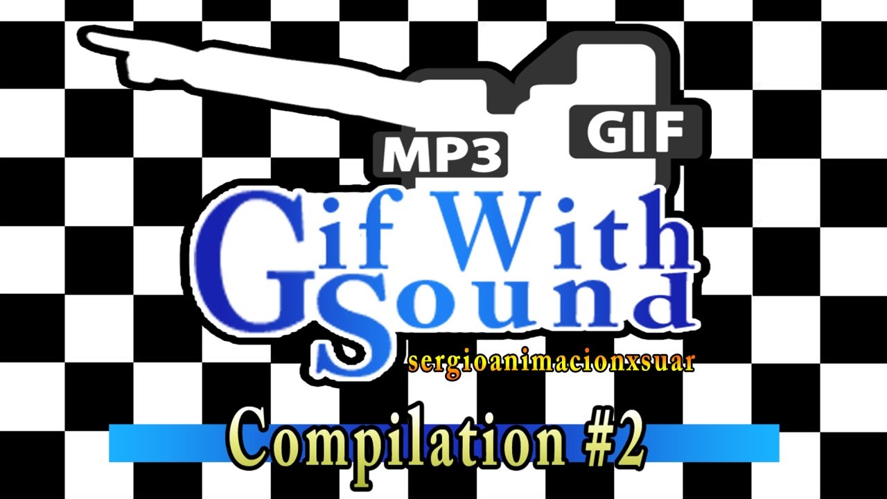 Gifs With Sound Compilation #2 - YouTube