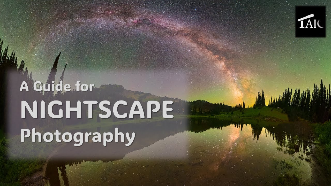 Nightscape & Wide Angle Astrophotography with Matt Dieterich | 2024-01 ...