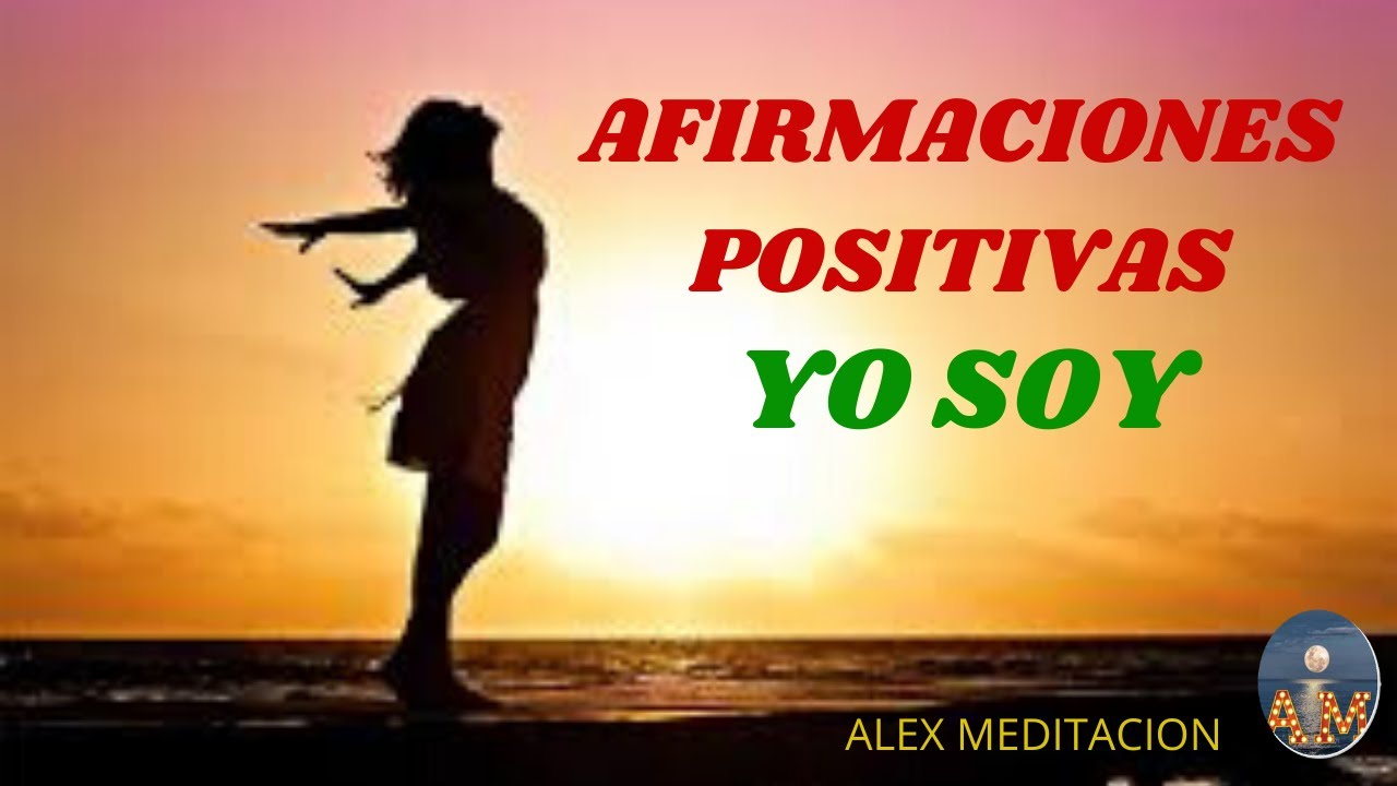 💫 AFIRMACIONES POSITIVAS DE YO SOY /// EFECTIVAS PARA TU VIDA 💫 - YouTube