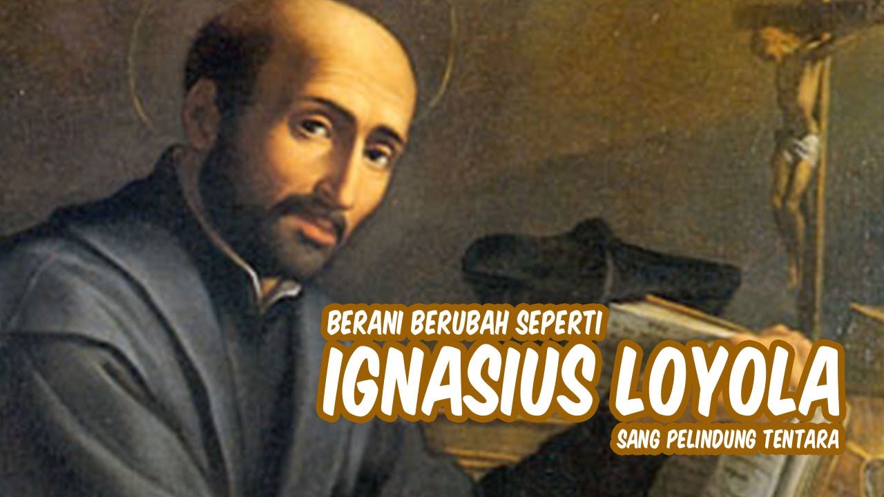 Riwayat Orang Kudus - Santo Ignasius Loyola - YouTube