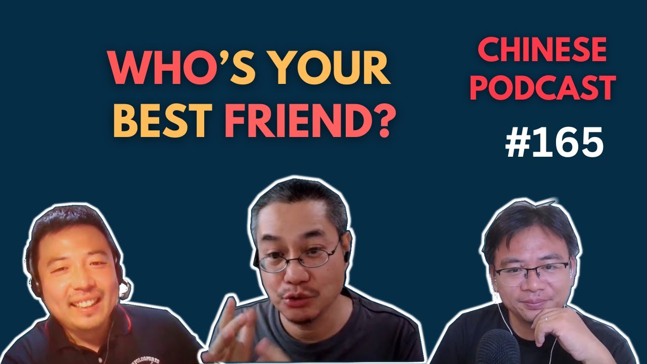Who’s Your Best Chinese Friend? | Real Chinese Conversations on ...