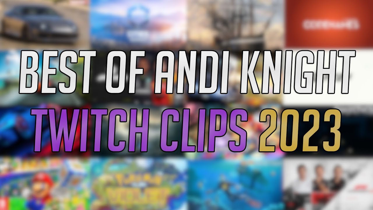 Best Of Andi Knight Twitch Clips 2023! - YouTube