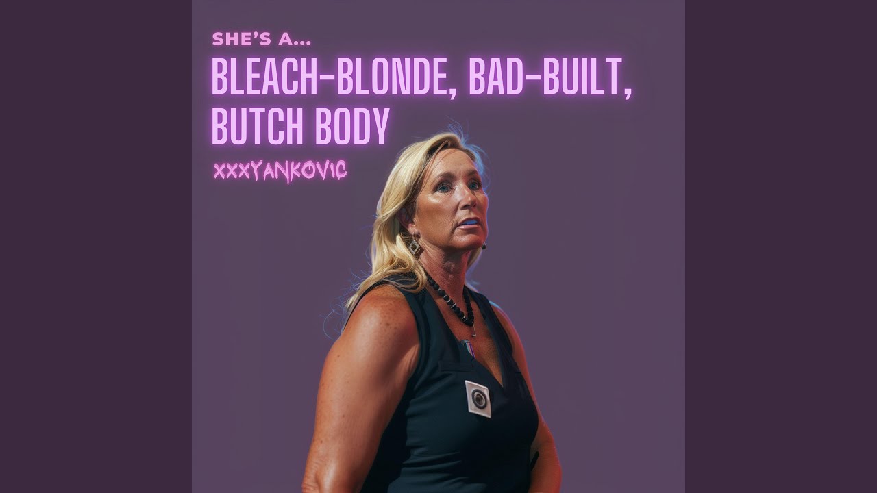 She's A... Bleach-Blonde, Bad-Built, Butch Body - YouTube