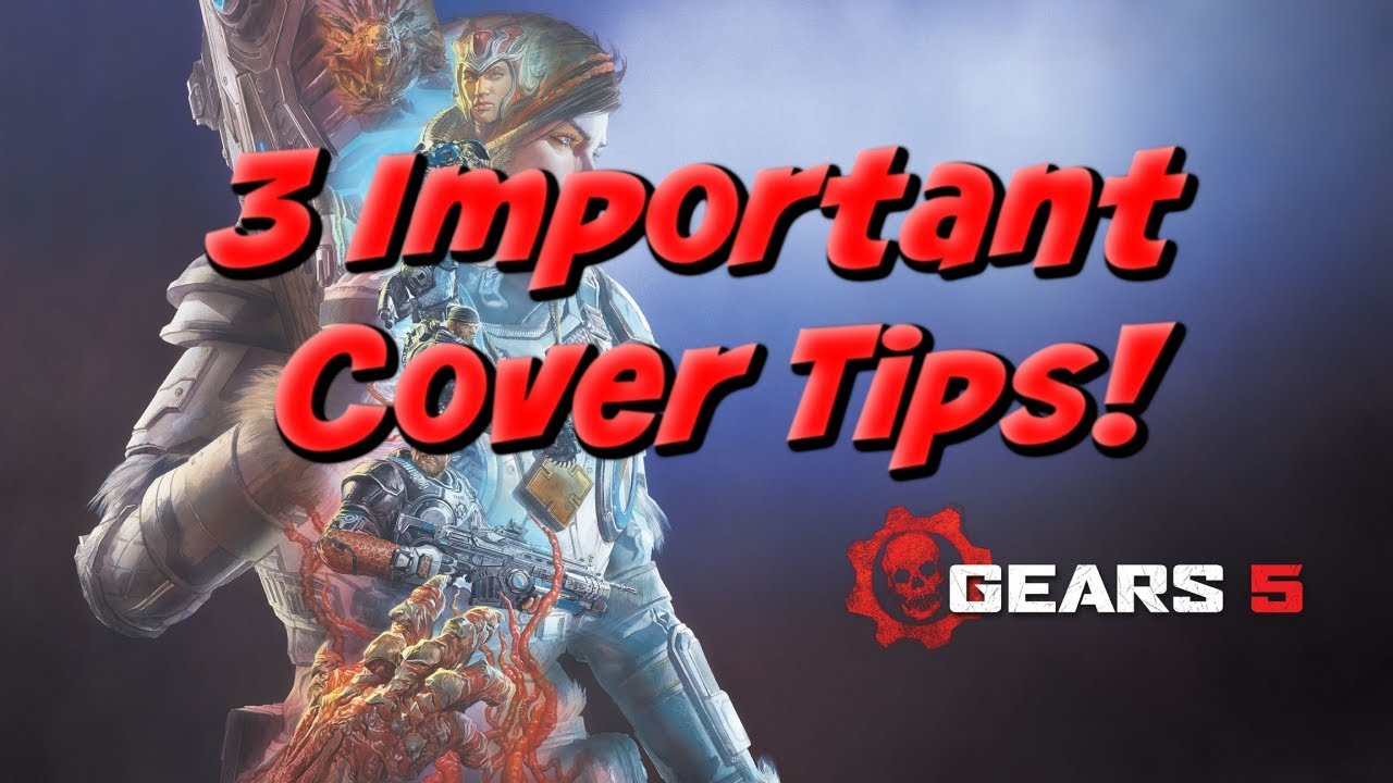 GEARS 5: 3 Important Cover Tips! YOU MUST KNOW! - YouTube
