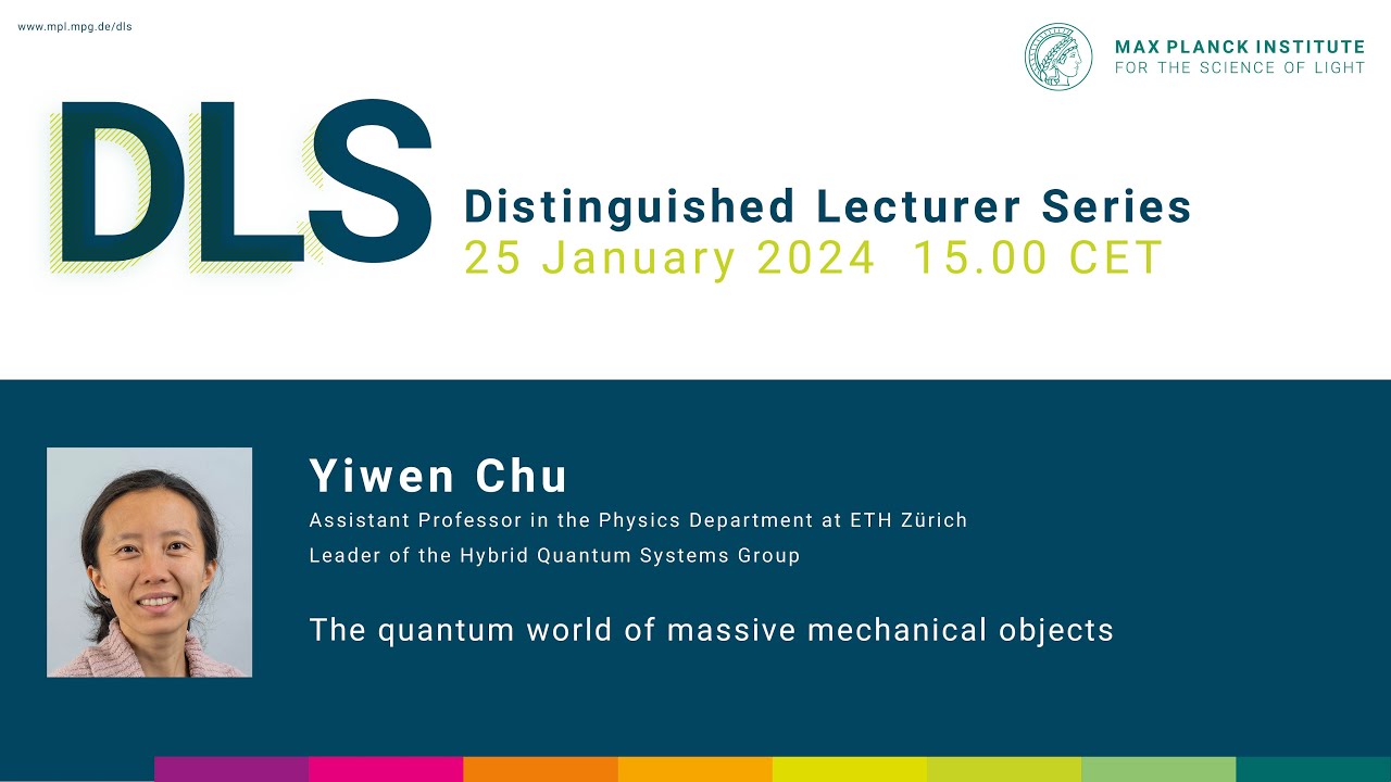 DLS Yiwen Chu: The quantum world of massive mechanical objects - YouTube