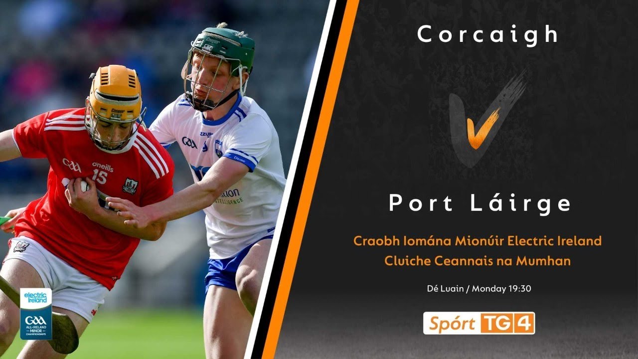 GAA BEO | Corcaigh v Port Láirge | Cluiche Ceannais Iomána na Mumhan ...