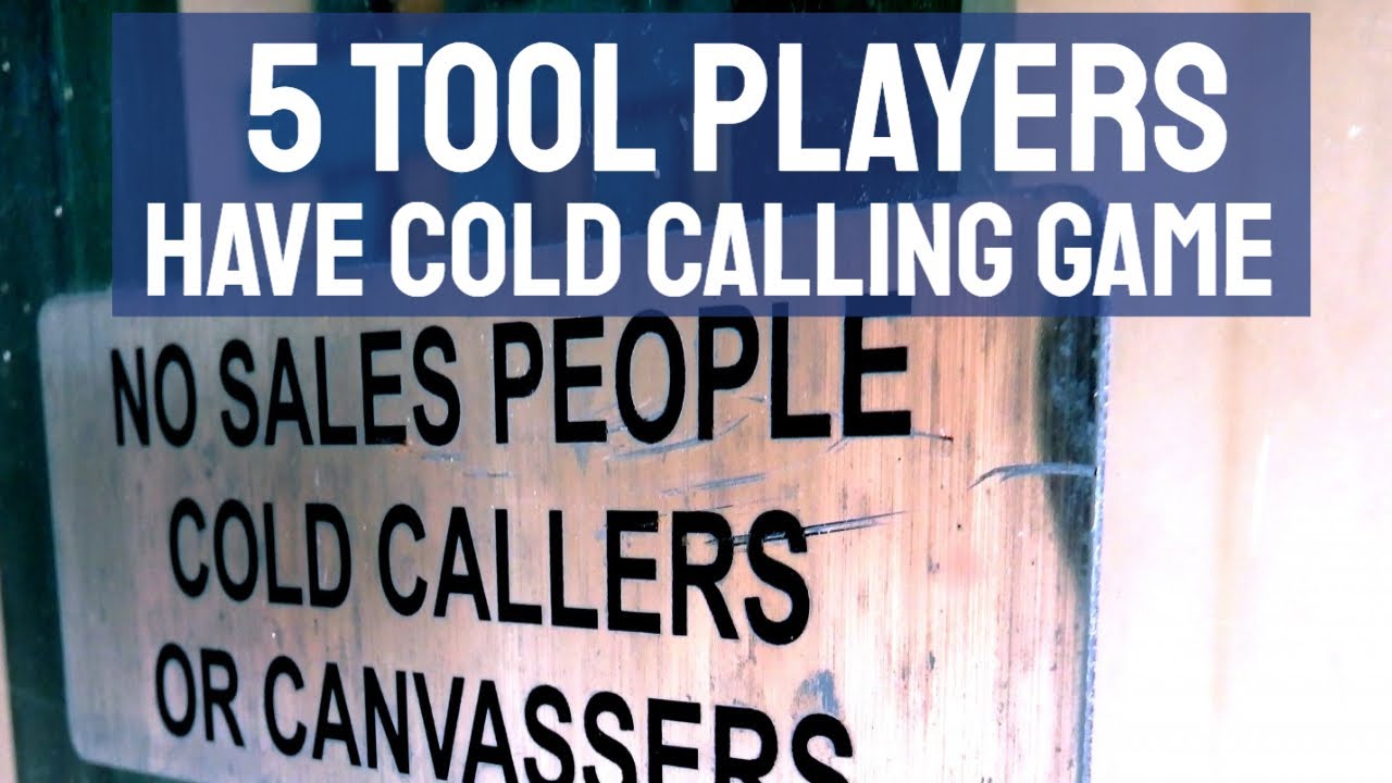 5 Tool Players Have Cold Calling Game - YouTube