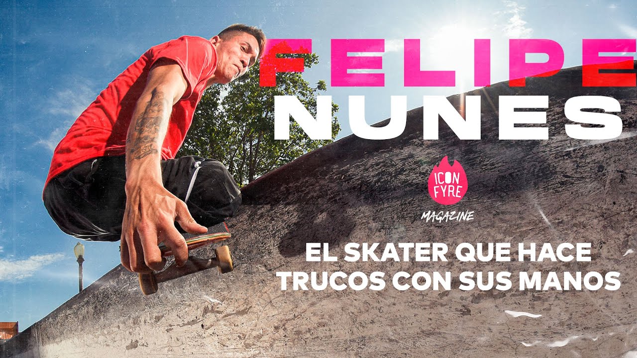 Felipe Nunes el skater que hace trucos con sus manos | Icon fyre ...