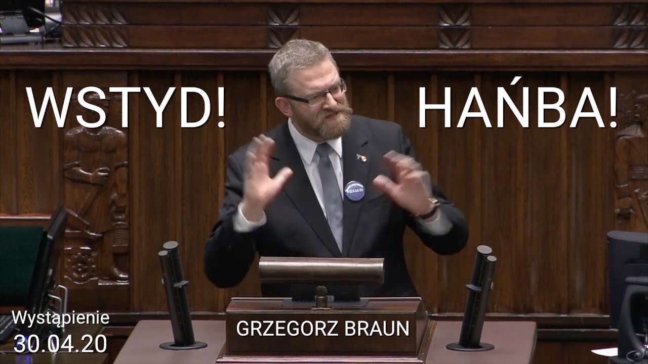 WSTYD! HAŃBA! / Grzegorz Braun / Sejm / 30.04.20 - YouTube