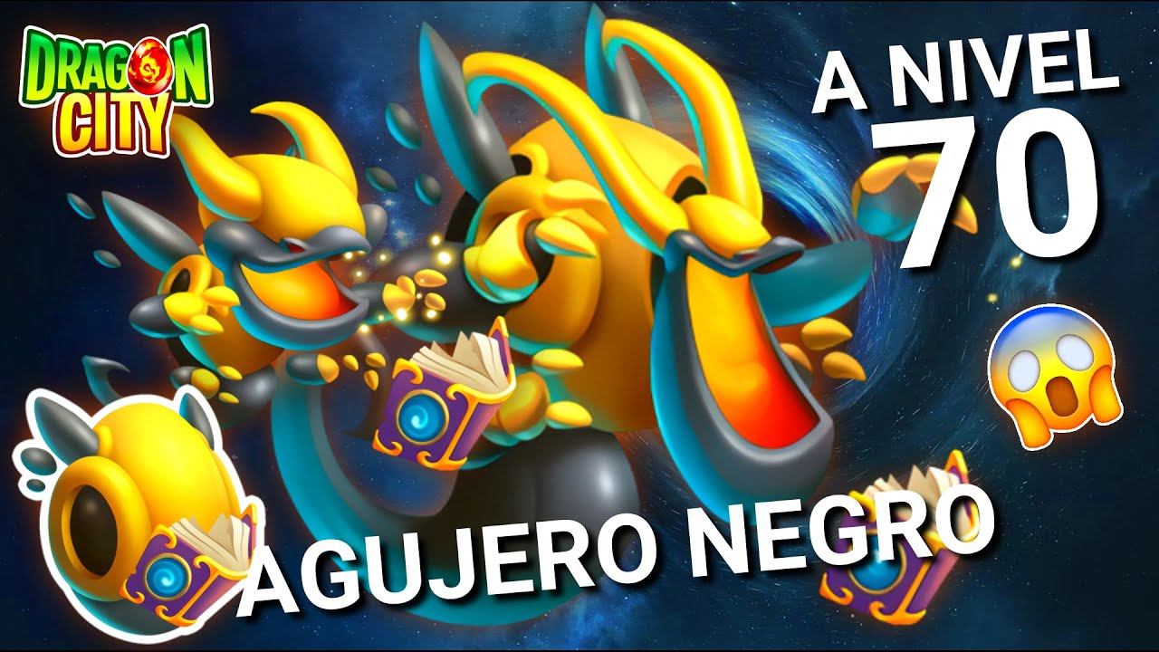 ¡dragÓn Agujero Negro A Nivel 70 🌟🌟🌟🌟🌟 😱 Dragón City Youtube