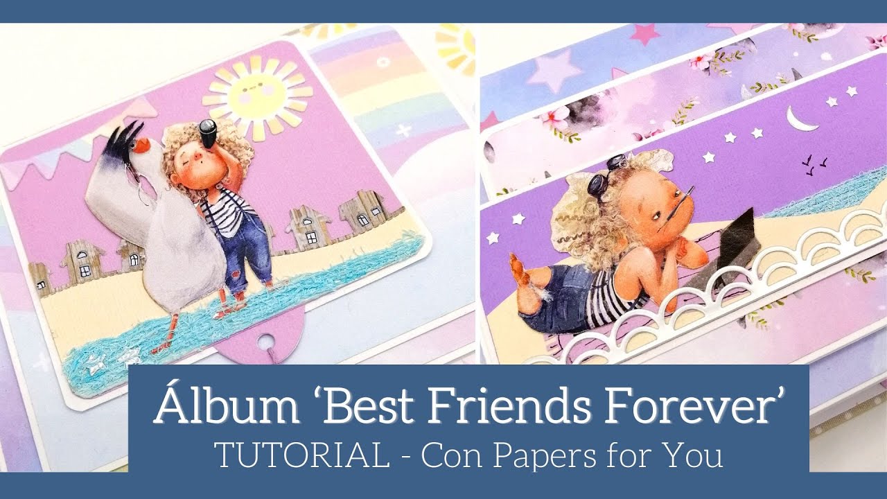 (2/2) ALBUM 'BEST FRIENDS FOREVER' (con PAPERS FOR YOU) - TUTORIAL ...