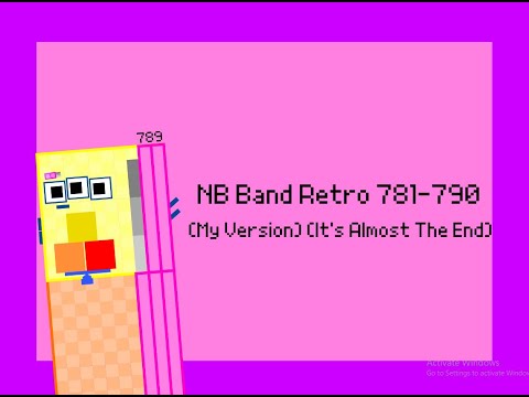 Numberblocks Band Retro 781-790 (My Version) (It's Almost The End)