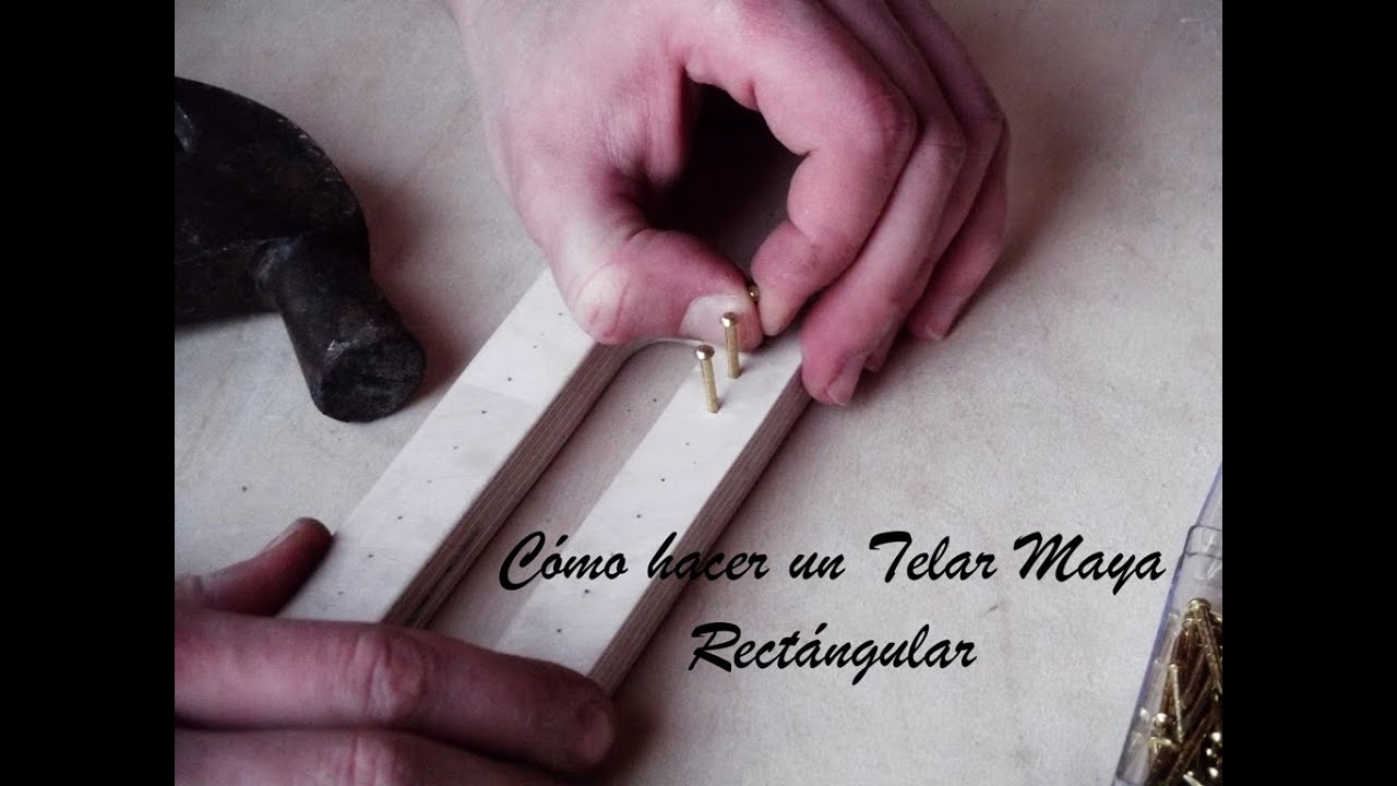 Tutorial: CÓMO HACER UN TELAR MAYA RECTANGULAR/ HOW TO MAKE A ...