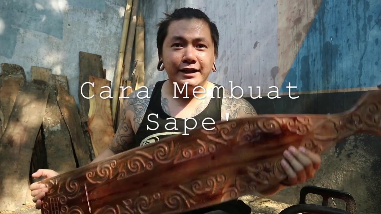 Cara Membuat Sape' (How to make Sape') Borneo traditional Instrument ...