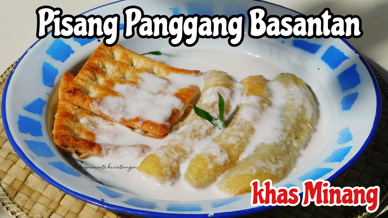 Resep Cara Membuat Pisang Panggang Basantan Khas Bukittinggi Sumatera ...