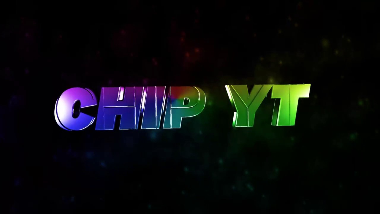 INTRO FOR CHIP YT - YouTube