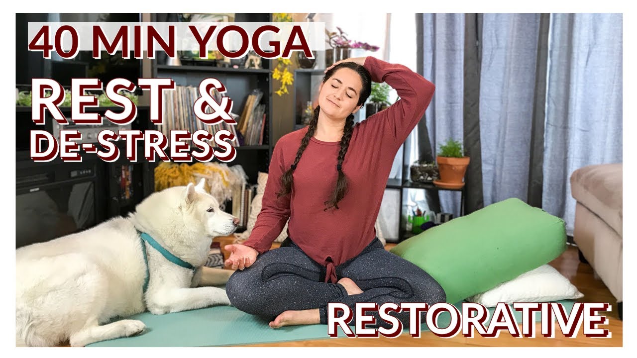 Rest and DeStress - 40 Min Restorative Yin Yoga [ With Props ] | Tatum ...