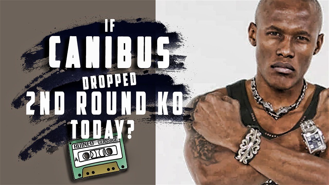 IF CANIBUS DROPPED 2ND ROUND KO TODAY - YouTube