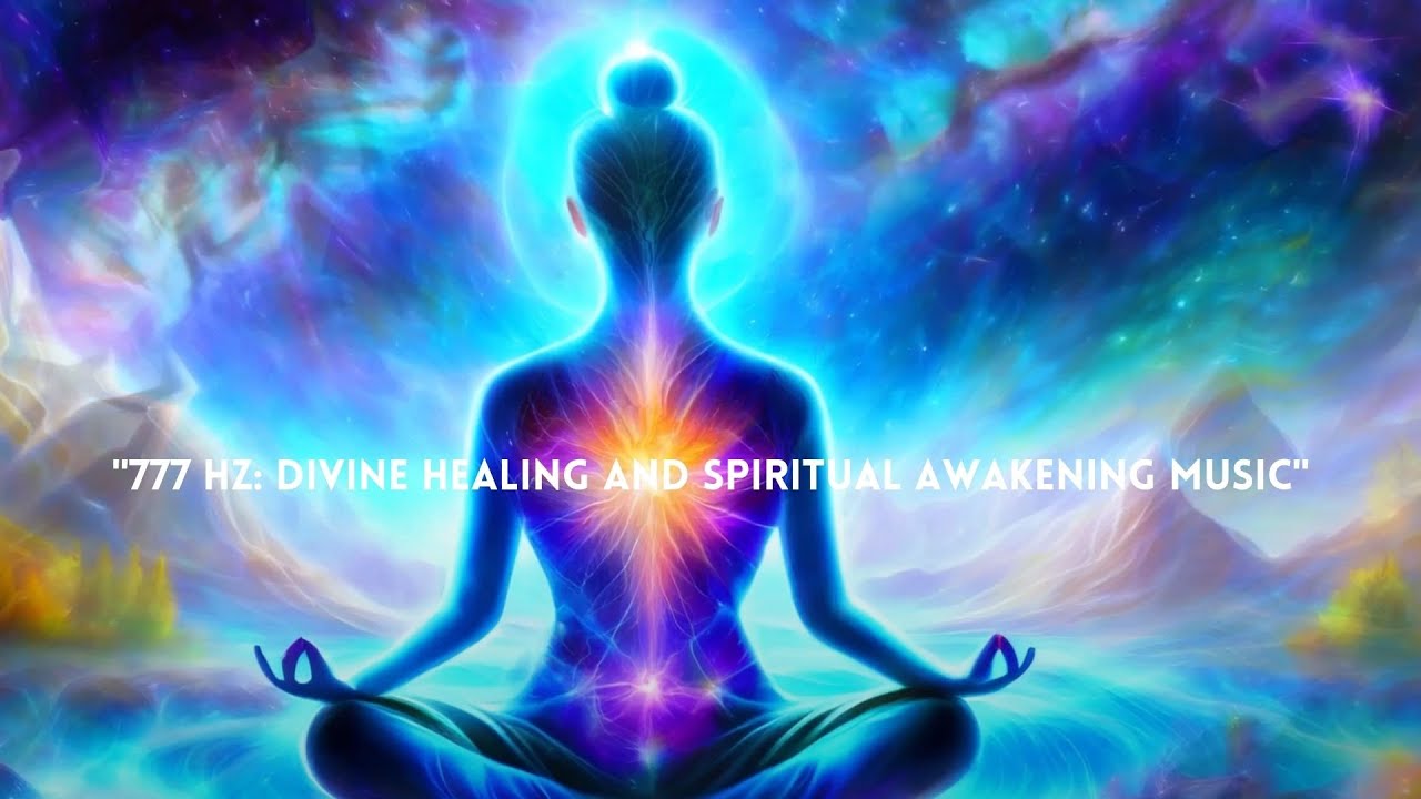 "777 Hz: Divine Healing and Spiritual Awakening Music" - YouTube