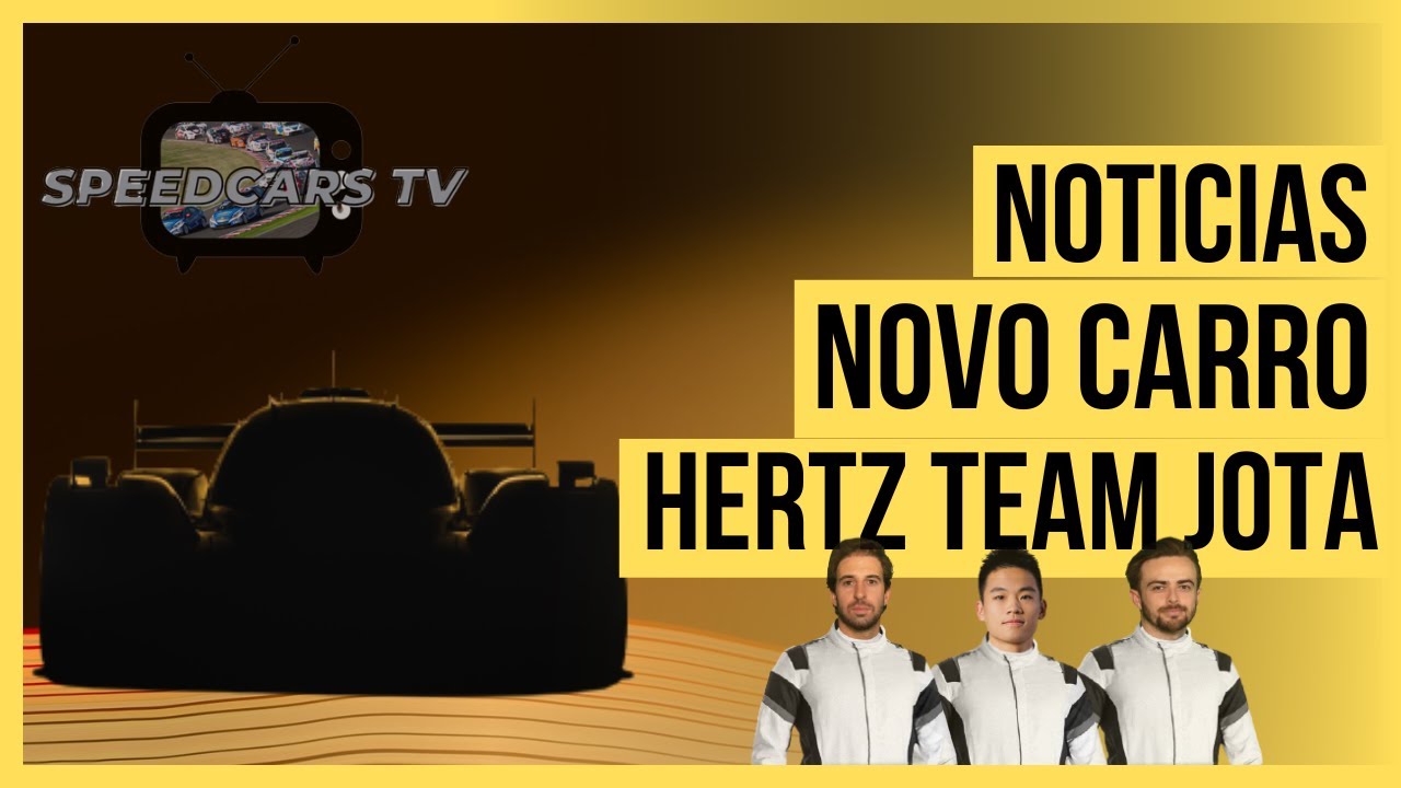 Noticias do Novo Carro da Hertz Team Jota - YouTube