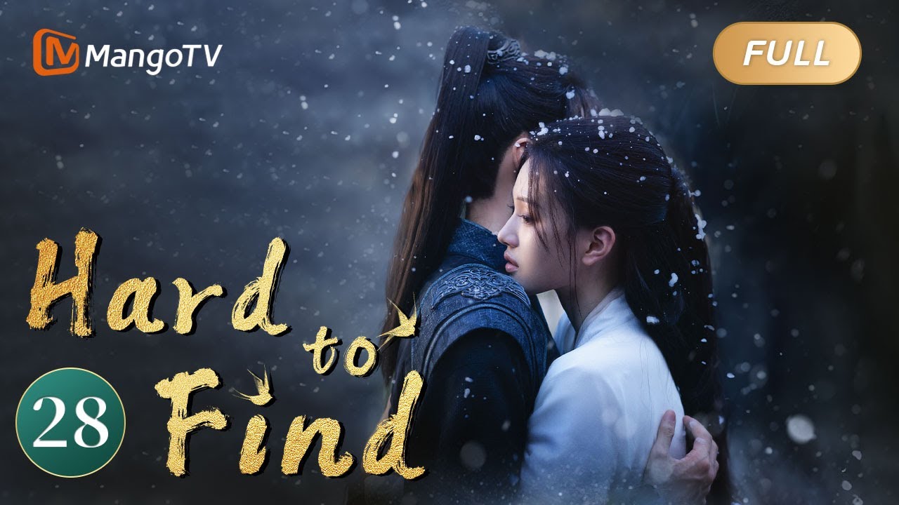 【ENG SUB】EP28 Young Master of Linchuan Decided to Die for Love | Hard to Find | MangoTV English ...