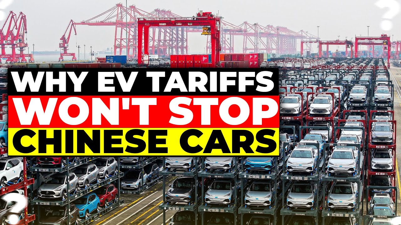 Why EV Tariffs Won't Stop Chinese Cars - YouTube