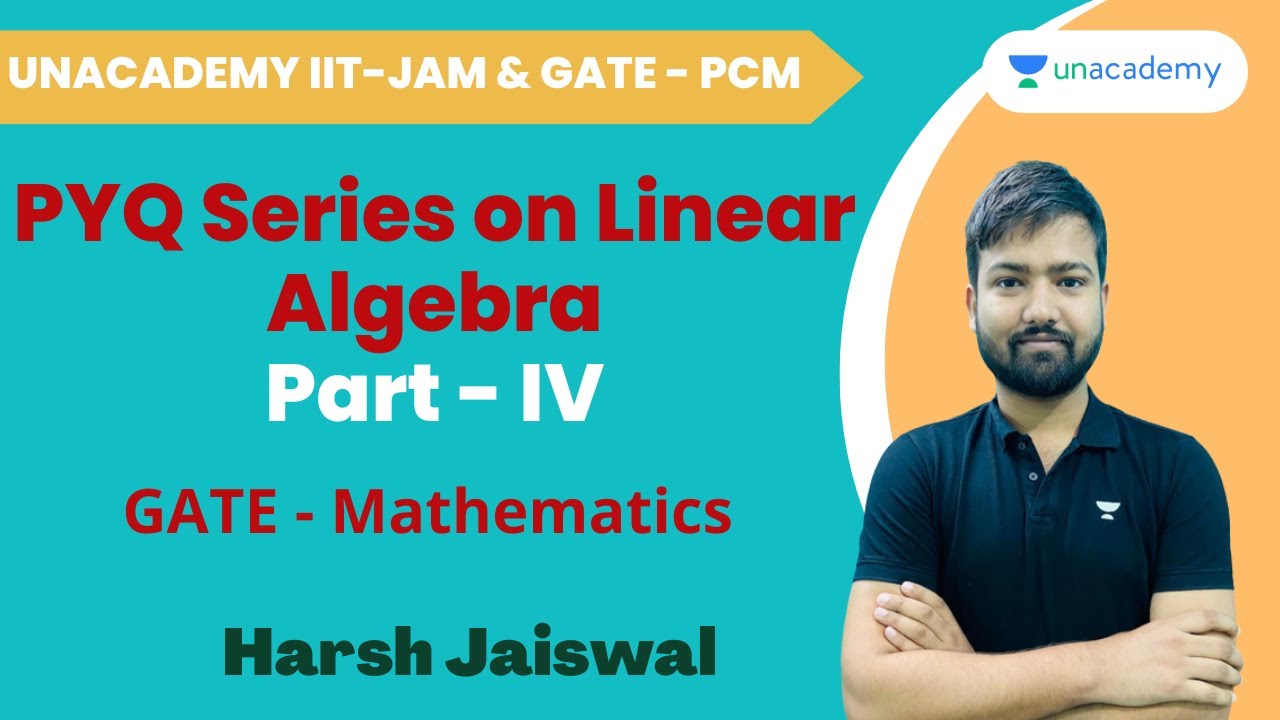 Pyq Series On Linear Algebra Part Iv Gate Mathematics By Harsh Jaiswal Gate2024