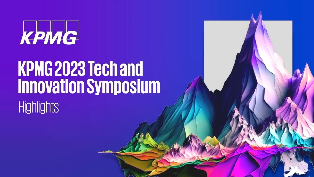 Highlights reel | KPMG 2023 Tech & Innovation Symposium - YouTube