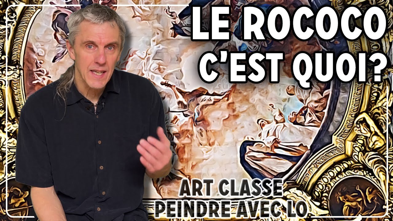 LE ROCOCO, C'EST QUOI? (Art Classe Peindre avec Lo) - YouTube