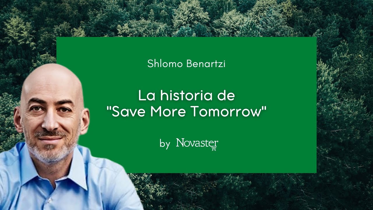 La historia de Save More Tomorrow - Shlomo Benartzi by Novaster - YouTube