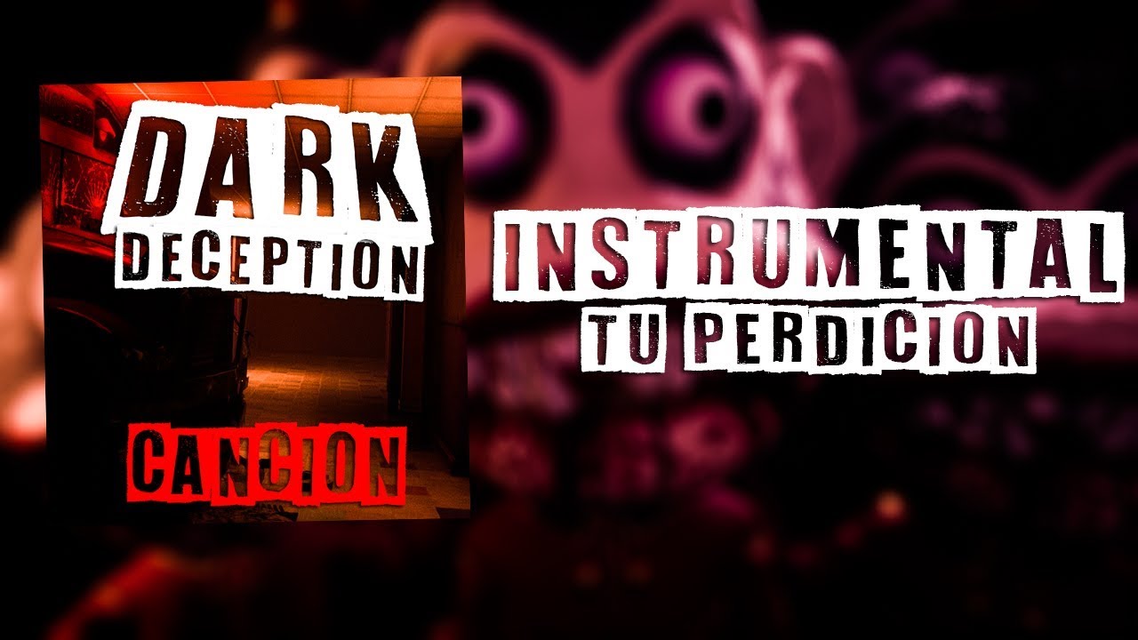 DARK DECEPTION SONG (Tu Perdición) INSTRUMENTAL- Fr4n_Music - YouTube