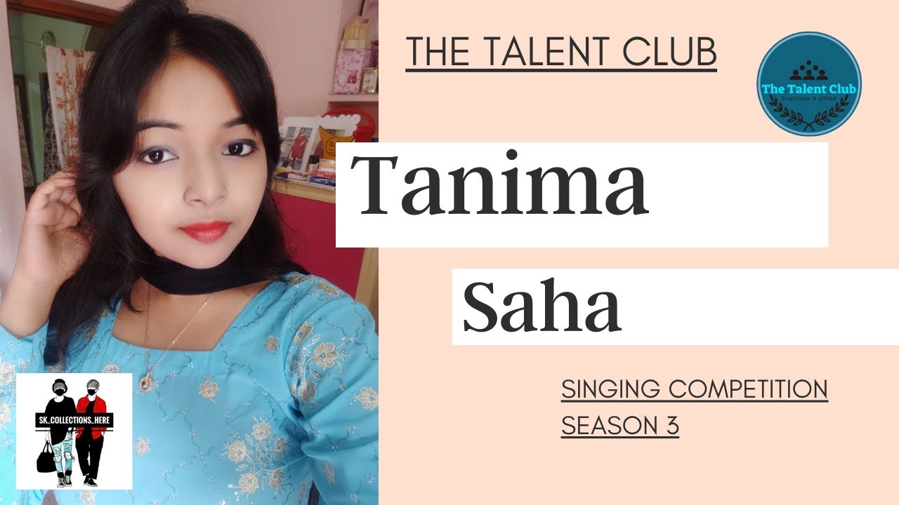 TANIMA SAHA | SINGING COMPETITION SEASON 3 | THE TALENT CLUB - YouTube