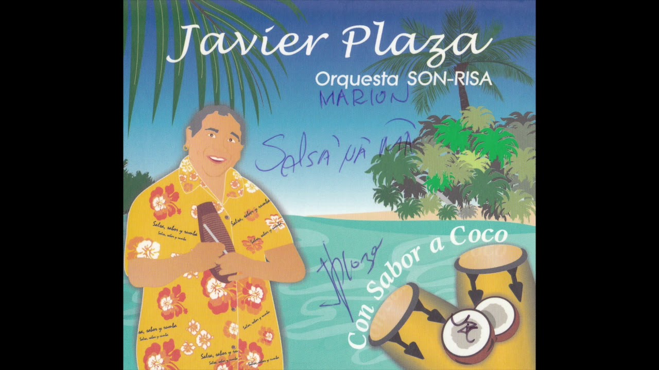CoN SaBoR a CoCo ... JaVieR PLaza & oRQueSTa SoN-RiSa - YouTube