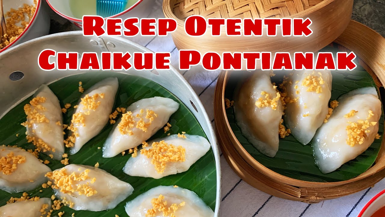 RESEP OTENTIK CHAIKUE PONTIANAK - YouTube
