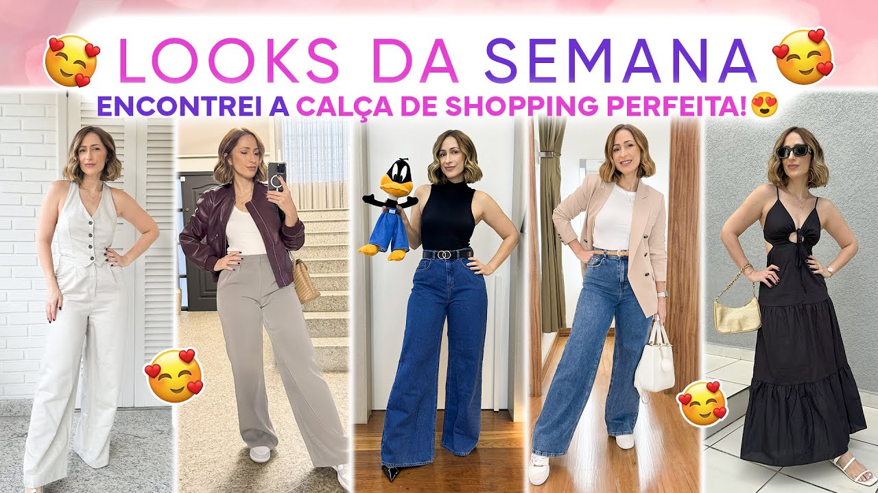 LOOKS DA SEMANA ENCONTREI A CALÇA DE SHOPPING PERFEITA - YouTube