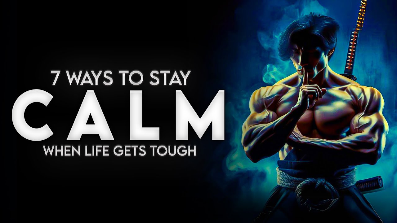 7 Ways to Stay Calm When Life Gets Tough | Miyamoto Musashi - YouTube