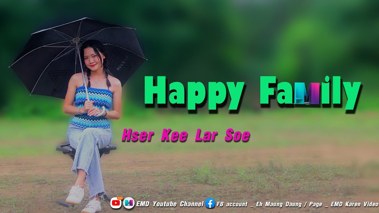 Happy Family.#Karen New Song 2023. -#Vocalist - Hser Kee Lar Soe - YouTube