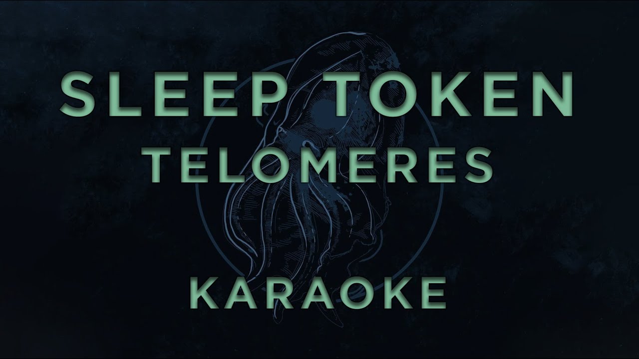 Sleep Token - Telomeres • KARAOKE - YouTube