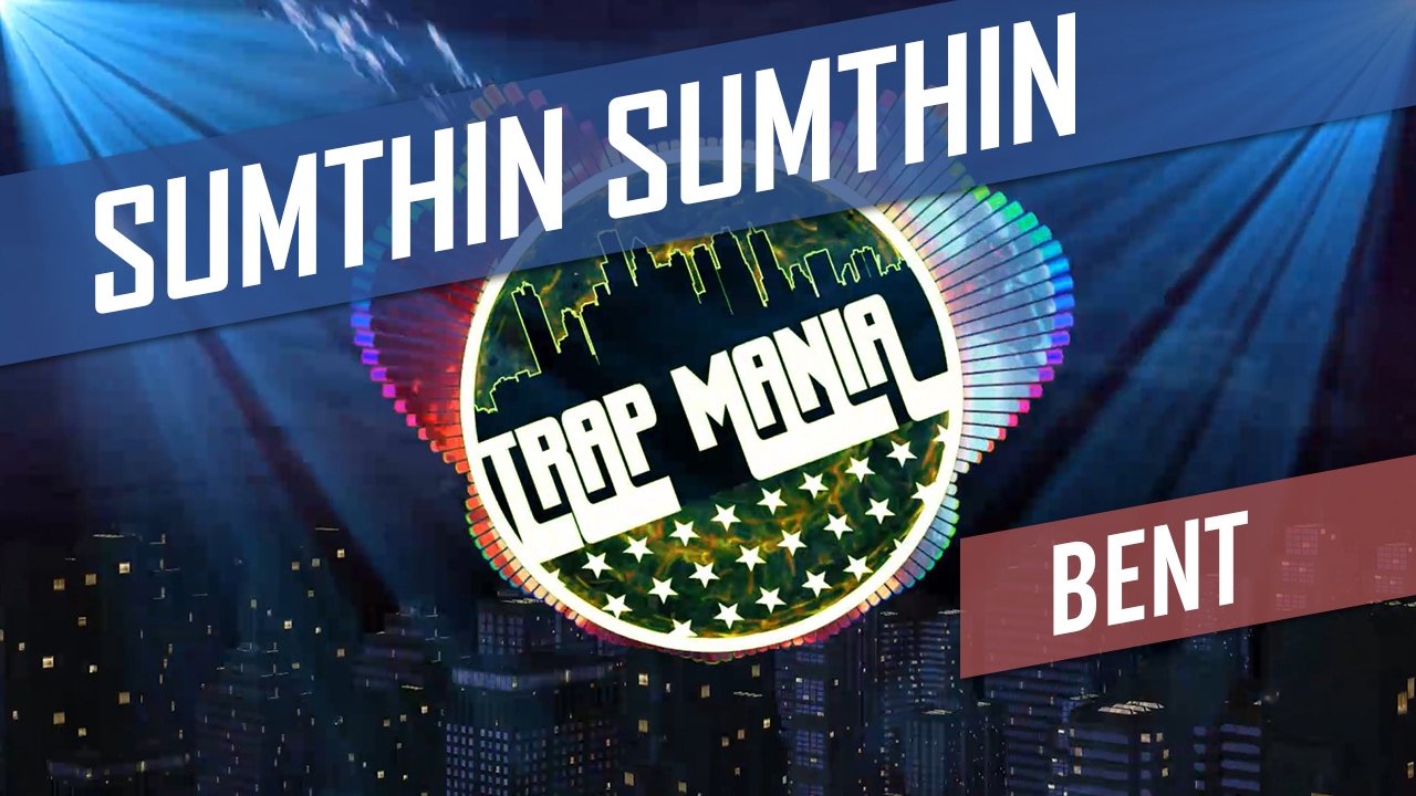 Sumthin Sumthin - Bent - YouTube