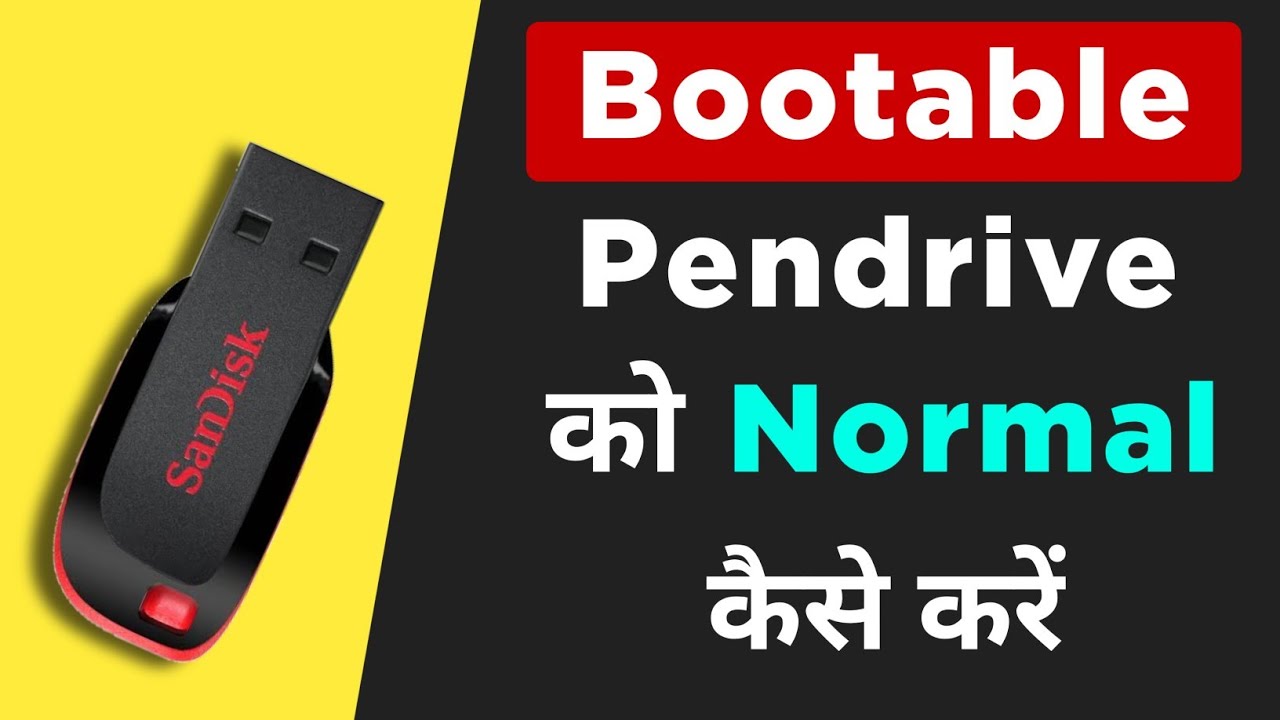 Bootable Pendrive Ko Normal Kaise Kare | How To Make Bootable Pendrive ...