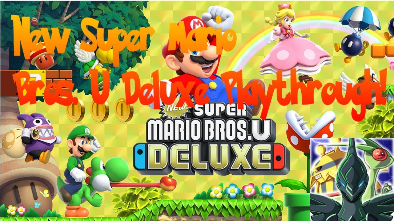 New Super Mario Bros. U Deluxe Playthrough- Part 1: Back at it again ...