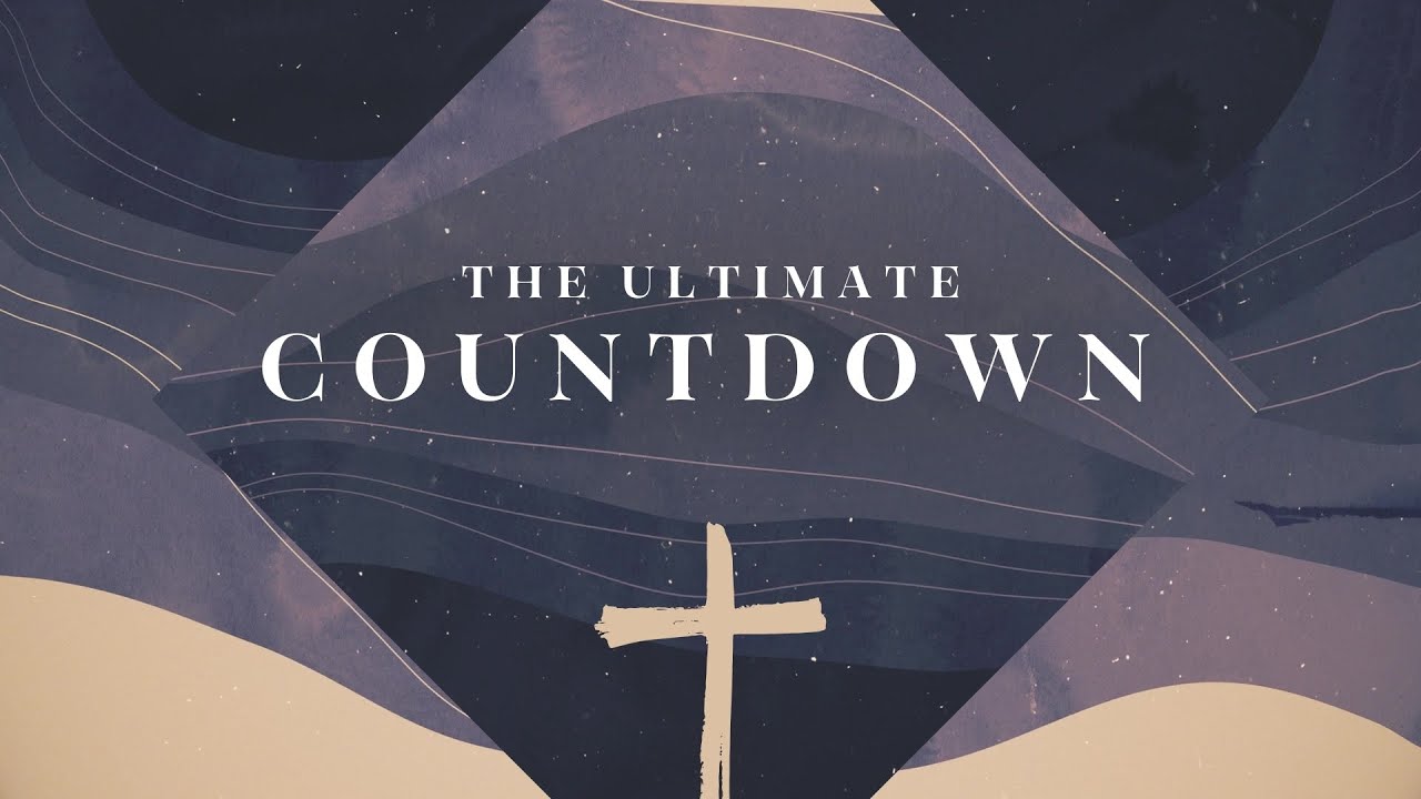 The Ultimate Countdown: Week 4 | Holy Wednesday - YouTube