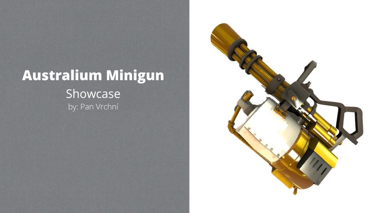 Australium Minigun (VV sheen) showcase-TF2 - YouTube