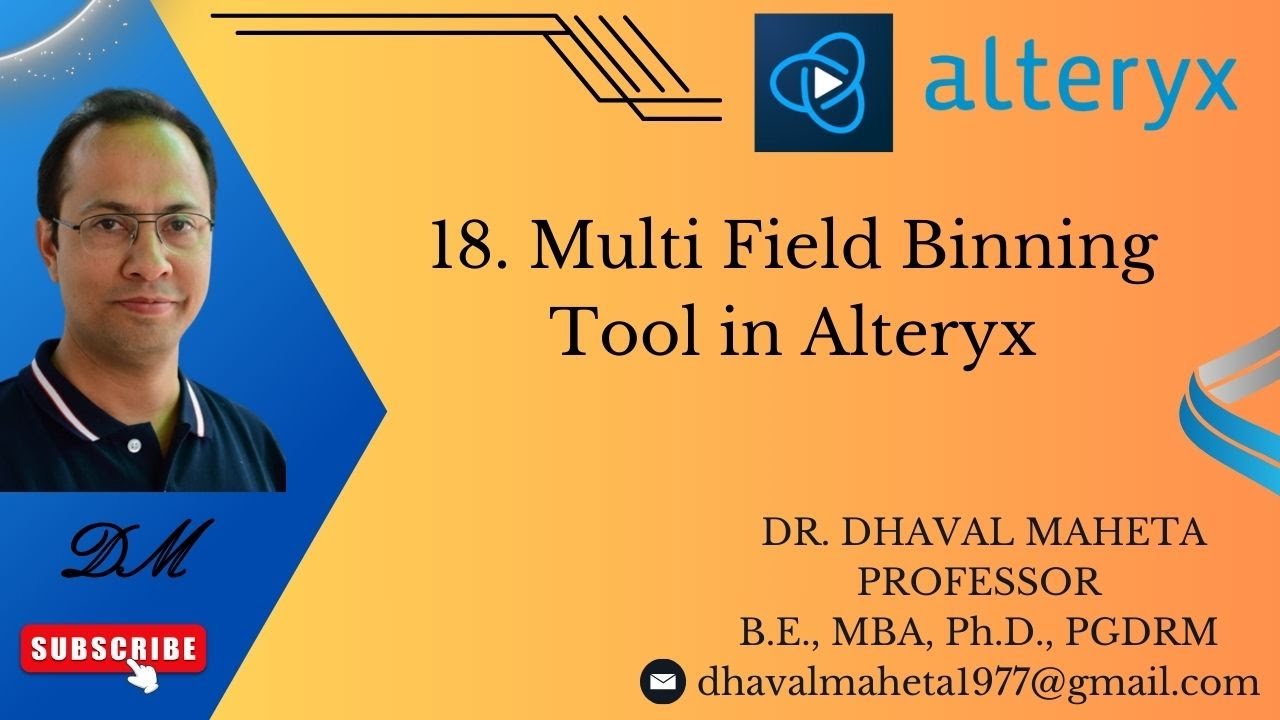 18. Multi Field Binning Tool in Alteryx || Dr. Dhaval Maheta - YouTube