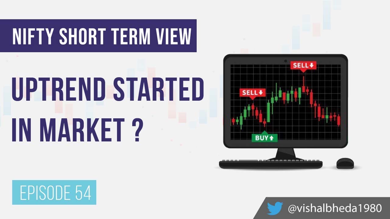 Nifty Short Term View - Ep 54 Uptrend started in market ? - YouTube