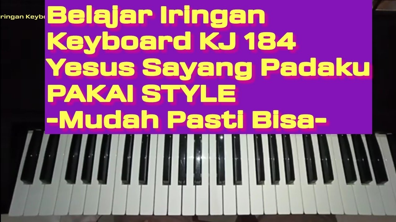 Yesus Sayang Padaku KJ 184 | Belajar Keyboard - YouTube