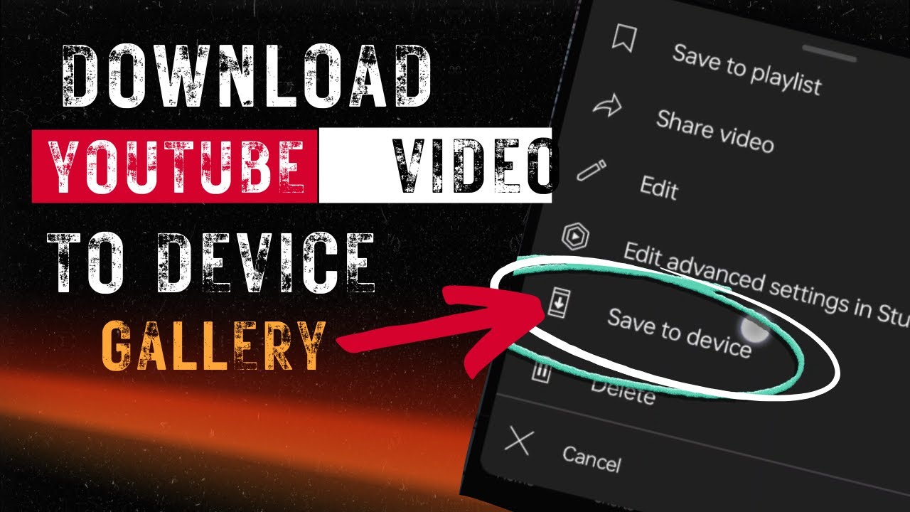 HOW TO DOWNLOAD YOUTUBE VIDEO TO DEVICE GALLERY#youtubedownloade #video ...