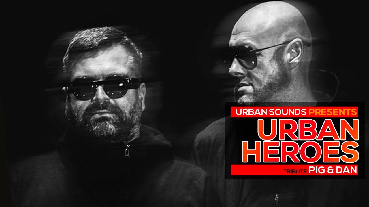 PIG & DAN TRIBUTE A URBAN HEROES 2021 MIX DRUMZIQUE - YouTube