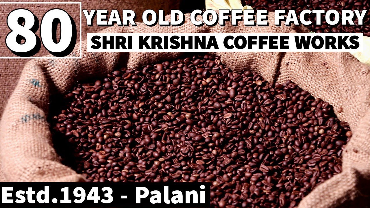 Shri Krishna Coffee Works ☕ An 80 Year Old Coffee Factory - A ...