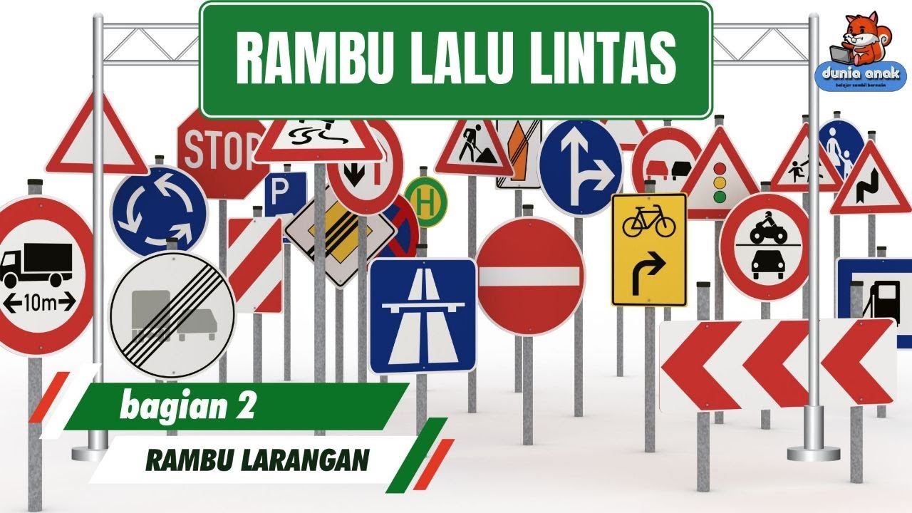 BELAJAR MENGENAL RAMBU LALU LINTAS JALAN RAYA BAGIAN 2 RAMBU LARANGAN ...